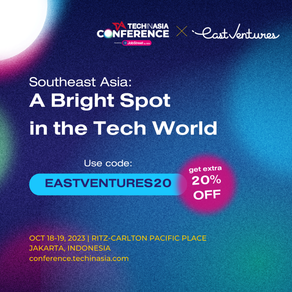 Tech in Asia Conference 2023 - East Ventures